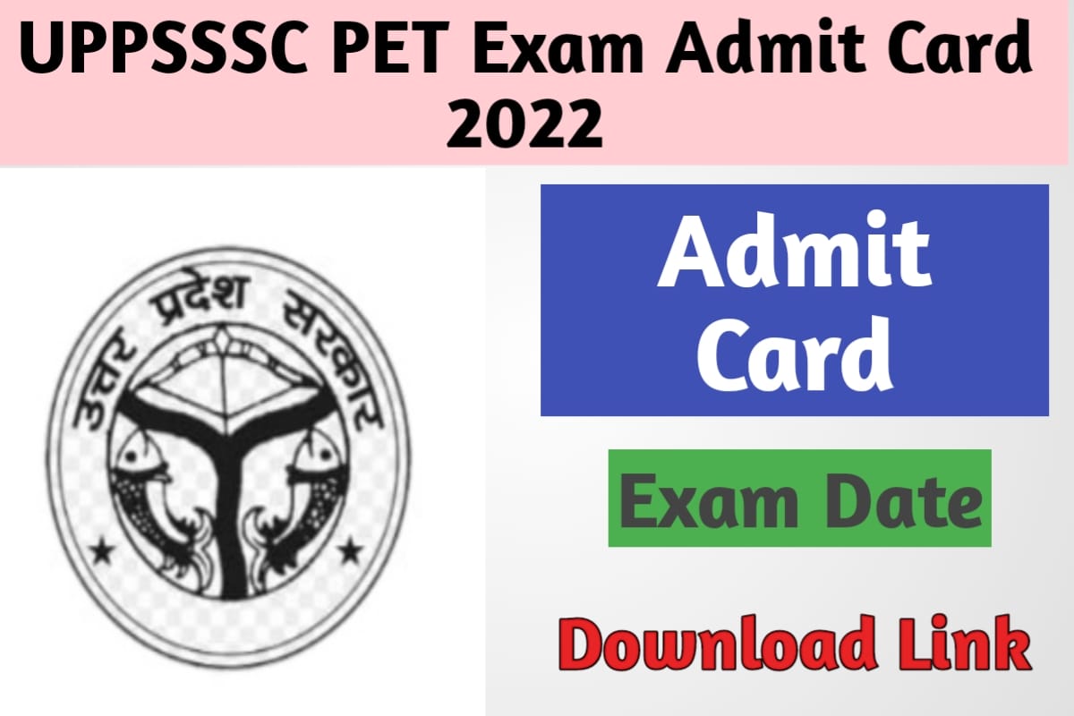 UPSSSC PET Exam Admit Card 2022 Direct Download Link At Upsssc.gov.in ...