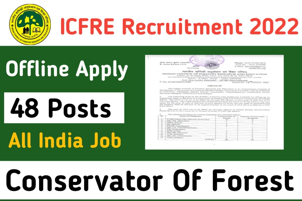 ICFRE Recruitment 2022 – Apply For 48 Conservator Of Forest & Dy ...