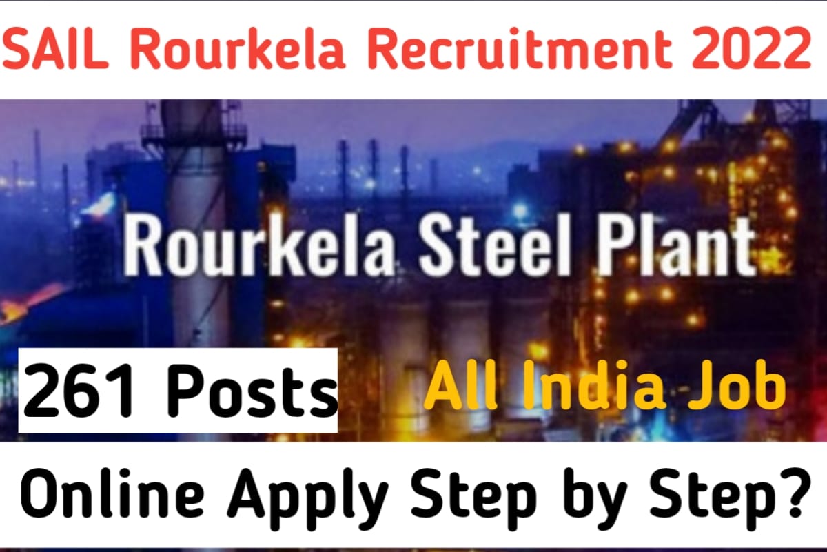 SAIL Rourkela Recruitment 2022 - Online Apply For 261 Posts Available; Check Out Details