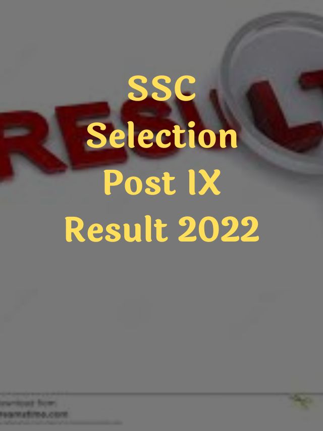 SSC Selection Post IX Result 2022 Declared