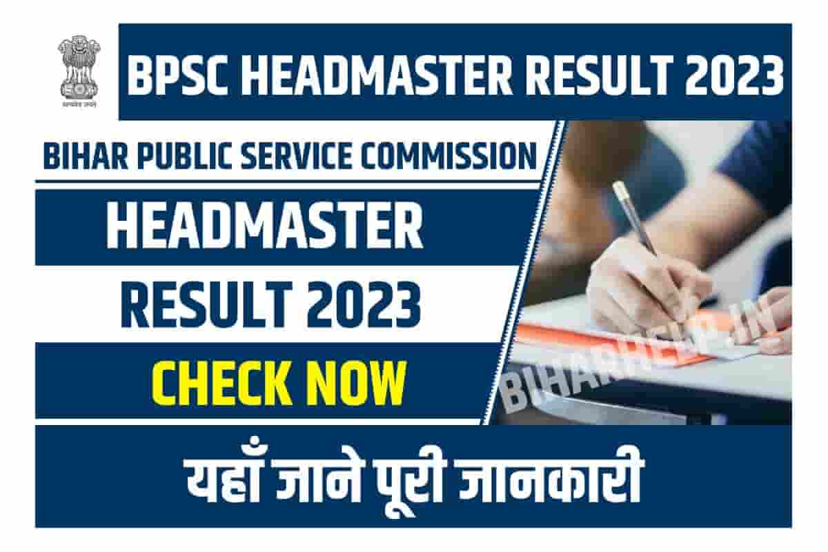 BPSC Headmaster Result 2023 Direct Link - How To Check & Download @bpsc.bih.nic.in