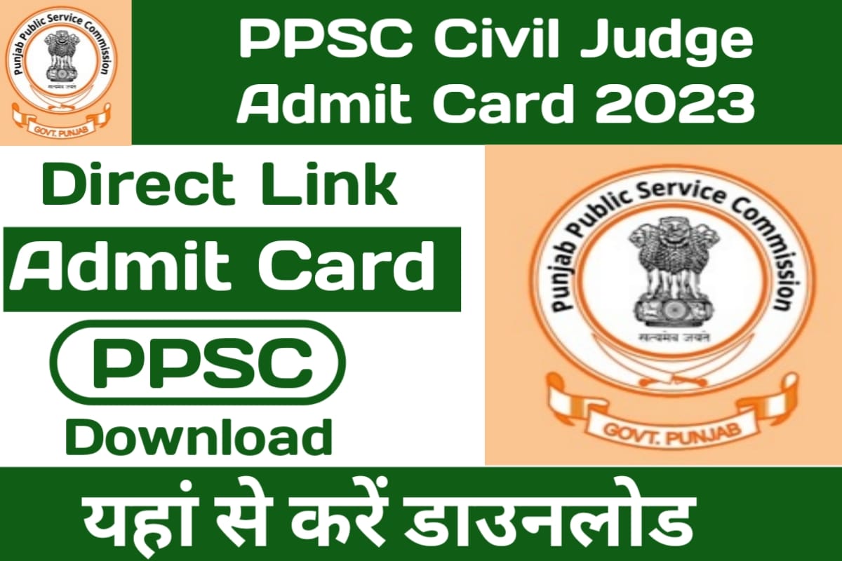 PPSC Civil Judge Admit Card 2023 Direct Link - How To Download & Check @ppsc.gov.in