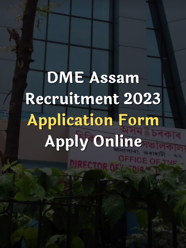 DME Assam Recruitment 2023