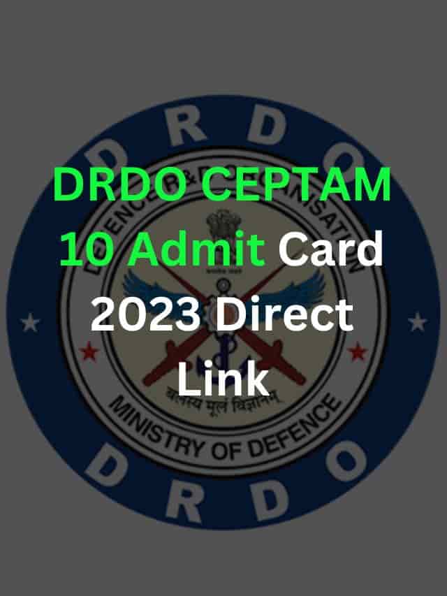 DRDO CEPTAM 10 Admit Card 2023