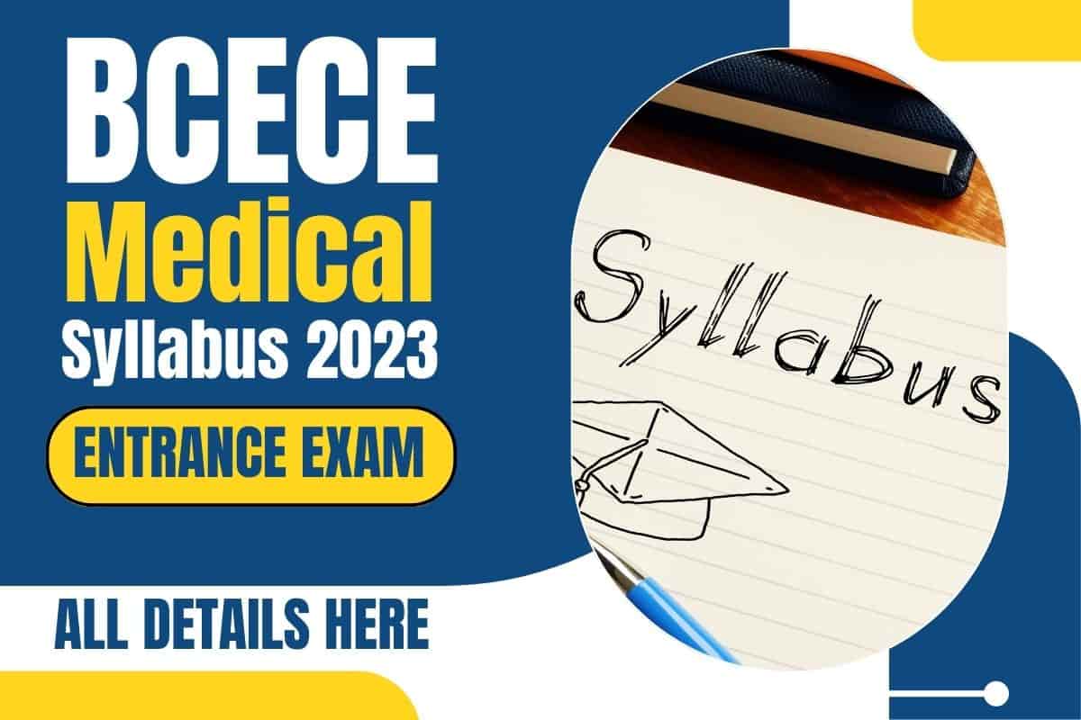 BCECE Medical Syllabus 2023: Entrance Exam Pattern And Last Date With Notification