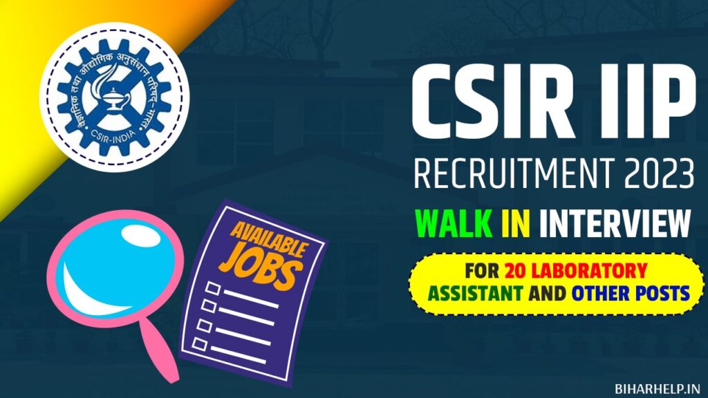 CSIR IIP Recruitment 2023 Walk In Interview For 20 Laboratory Assistant ...