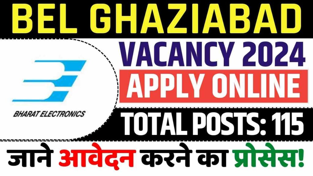 BEL Ghaziabad Vacancy 2024 Apply Online For 115 Diploma Apprentice Post