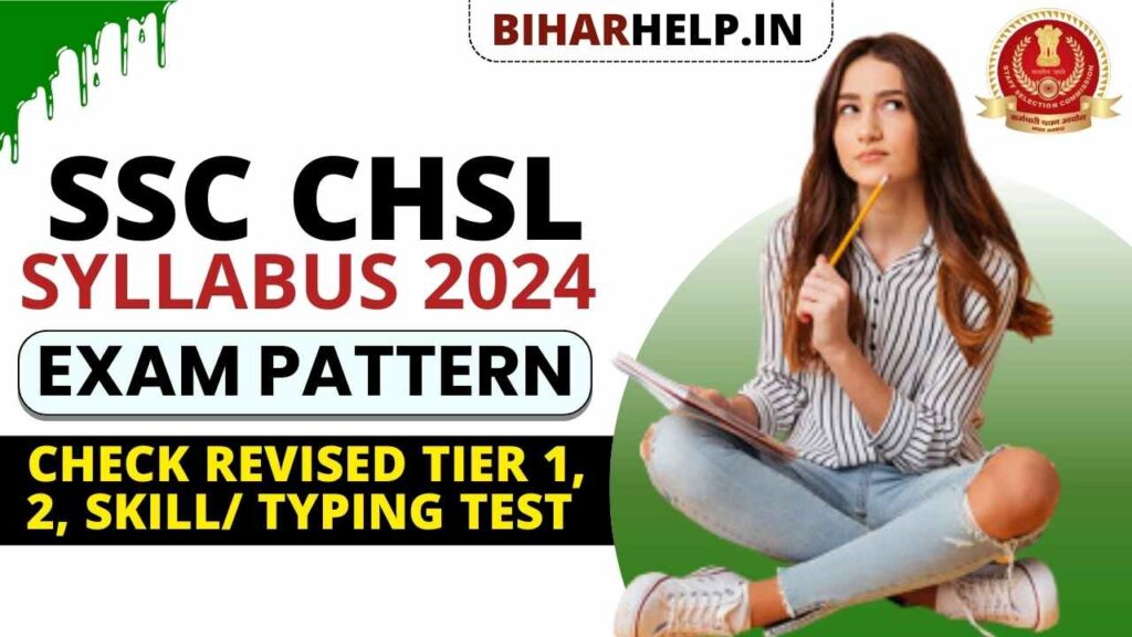 SSC CHSL Syllabus 2024 – Check Now Revised Tier 1, 2, Skill/ Typing ...
