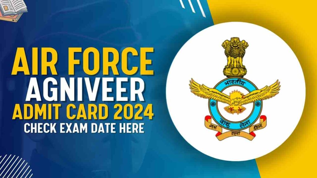 Air Force Agniveer Admit Card 2024 Download Link - How To Check Exam ...