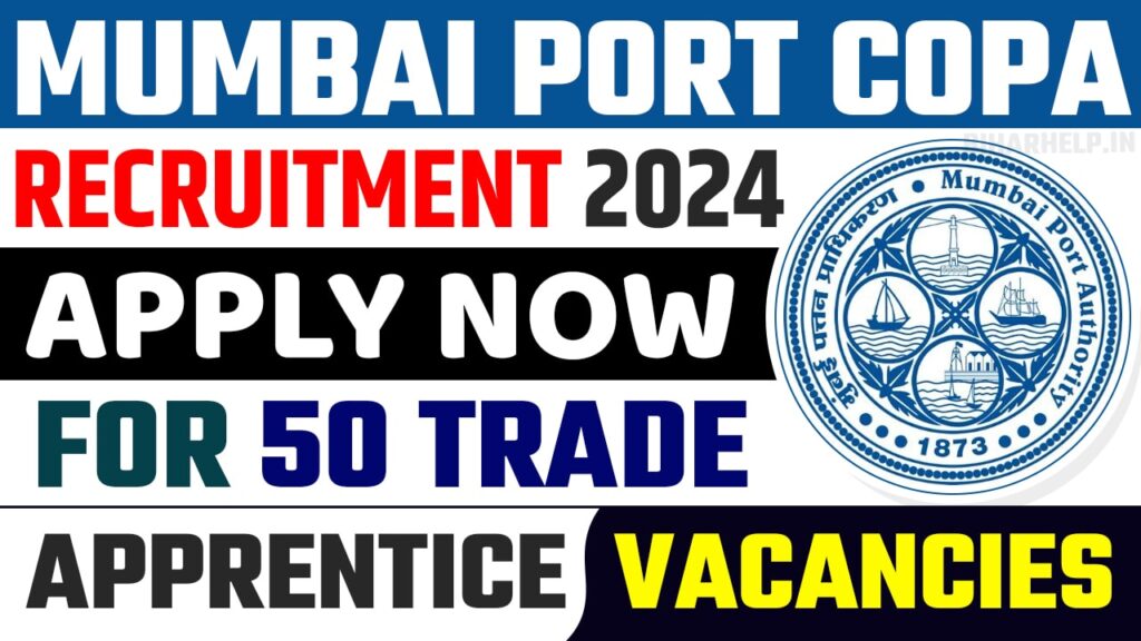 Mumbai Port COPA Recruitment 2024 Apply For 50 Trade Apprentice Vacancies