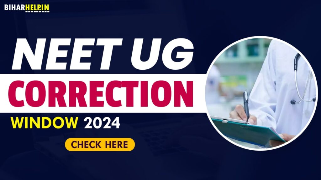 NEET UG Correction Window 2024 (Reopened) - Registration, Link ...