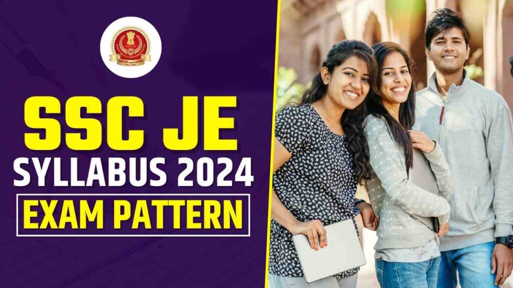 SSC JE Syllabus 2025 - Check Here SSC Junior Engineer Exam Pattern ...