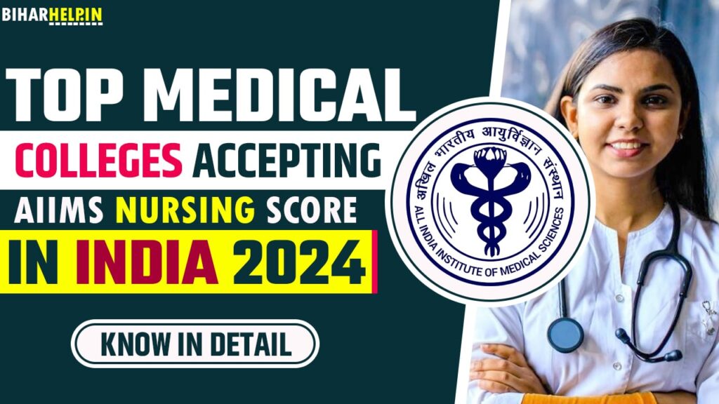 Top Medical Colleges Accepting AIIMS Nursing Score In India 2024, Know In Detail