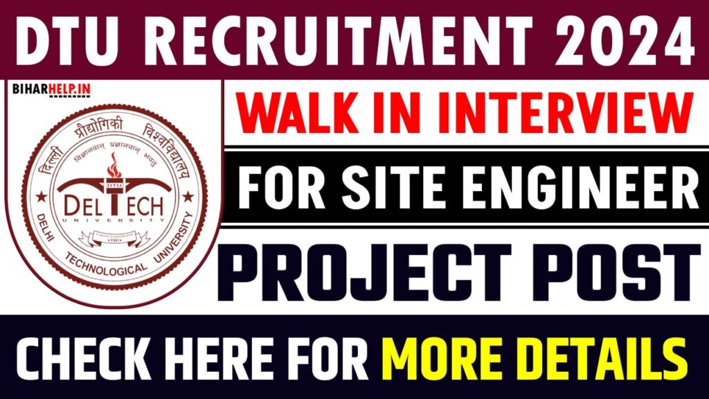 DTU Recruitment 2024 Walk In Interview For Site Engineer Post