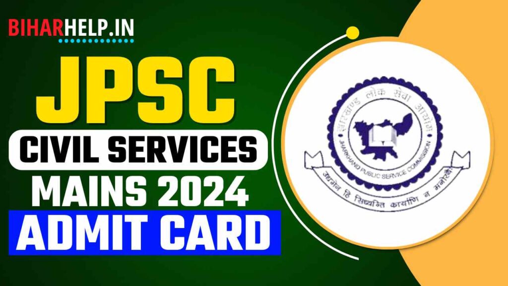 JPSC Civil Services Mains Admit Card 2024 (OUT) - Jharkhand PSC Mains ...