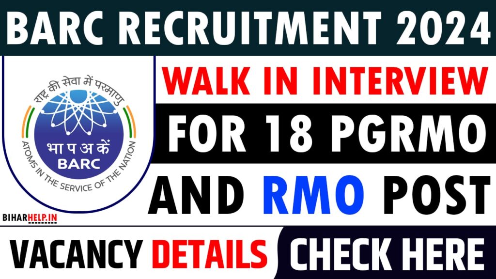 BARC Hospital Recruitment 2024 Walk In Interview For 18 PGRMO And RMO Post