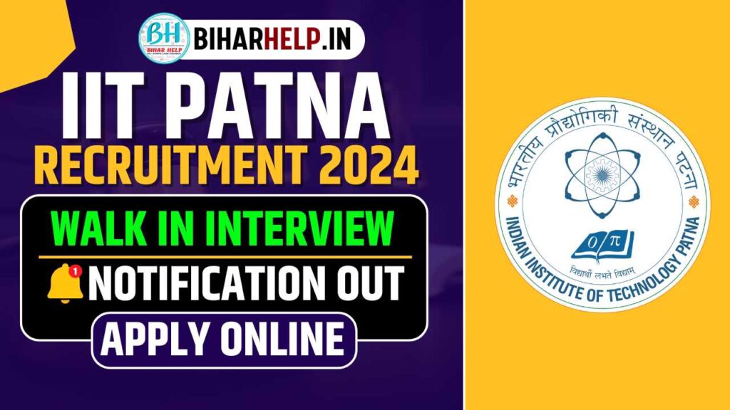 IIT Patna Recruitment 2024 Walk In Interview For Computer Assistant Post