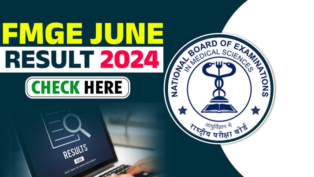 FMGE June Result 2024 OUT - Check Now Result For June Session, Download ...