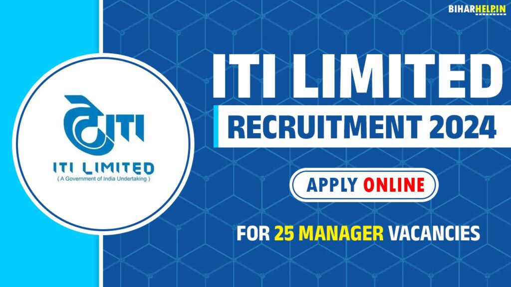 ITI Limited Recruitment 2024 Apply Online For 25 Manager Vacancies
