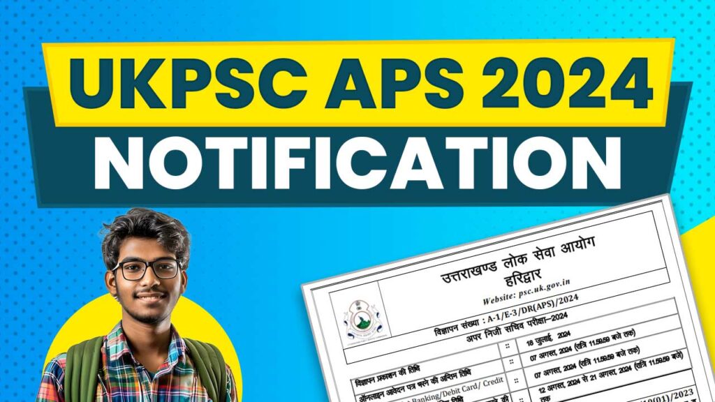 UKPSC APS Notification 2024 Apply Online For 99 Additional Private Secretary Post