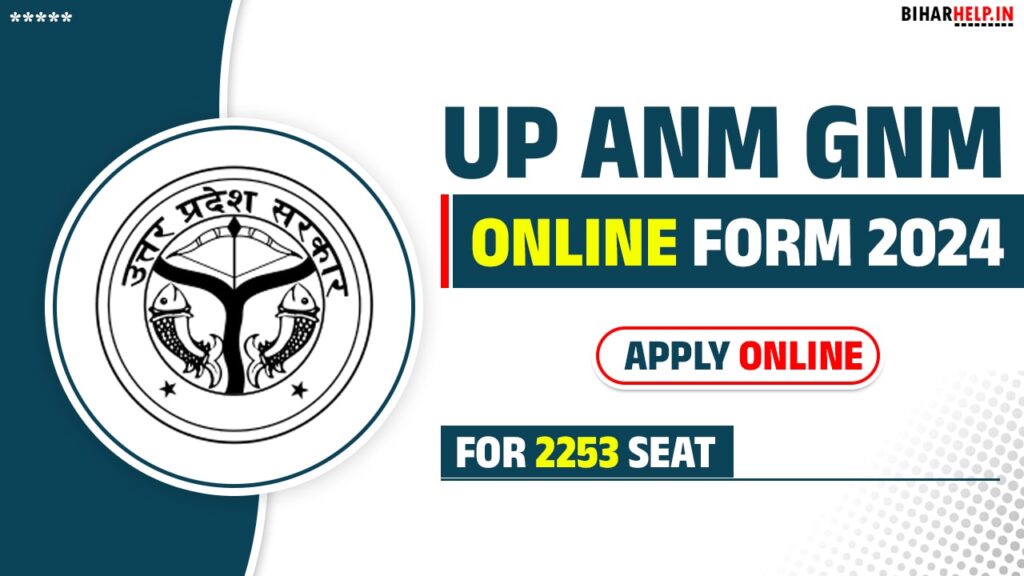 UP ANM GNM Online Form 2024 Apply Online For 2253 Seat - Registration