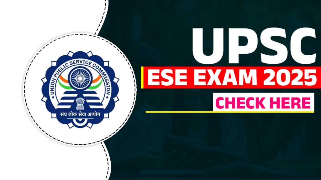 UPSC ESE Exam 2025 - Engineering Services Exam Dates (Postponed ...
