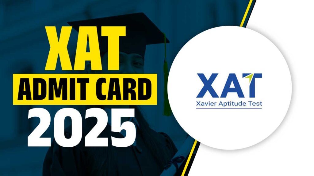 XAT Admit Card 2025 - Check Here XLRI XAT Exam Date, Download Hall ...
