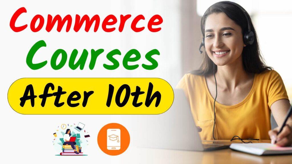 Commerce Courses After 10th: Subjects, Career, Scope, Course, Salary ...