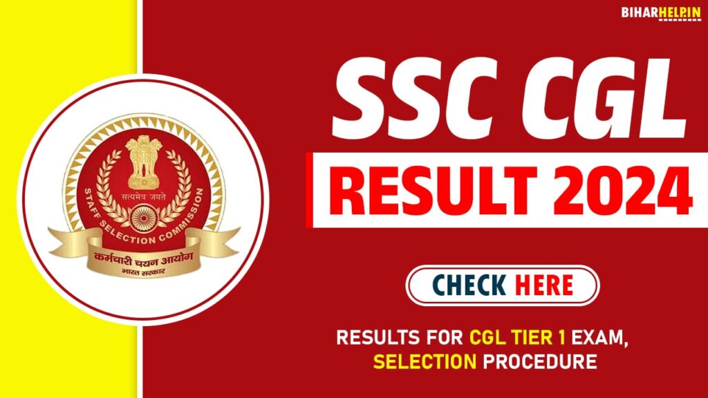 SSC CGL Result 2024 - Check Here Results For CGL Tier 1 Exam, Selection Procedure