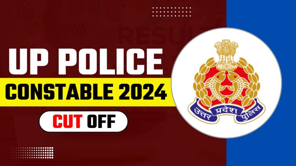 UP Police Constable Cut Off 2024 - Expected Cut-Off Marks Of Male And ...