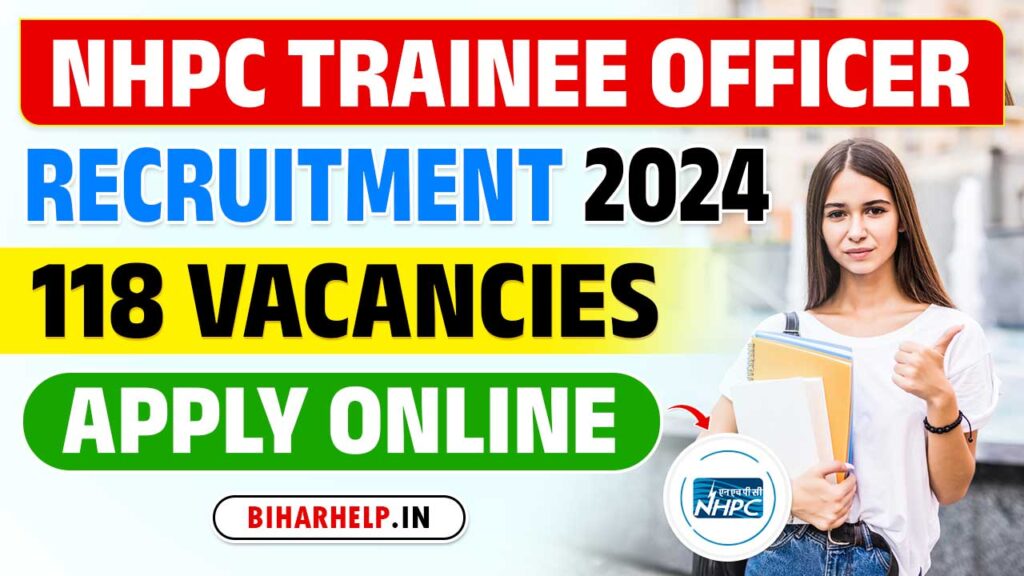 NHPC Recruitment 2024 Apply Online For 118 Trainee Officer And Senior Medical Officer Post