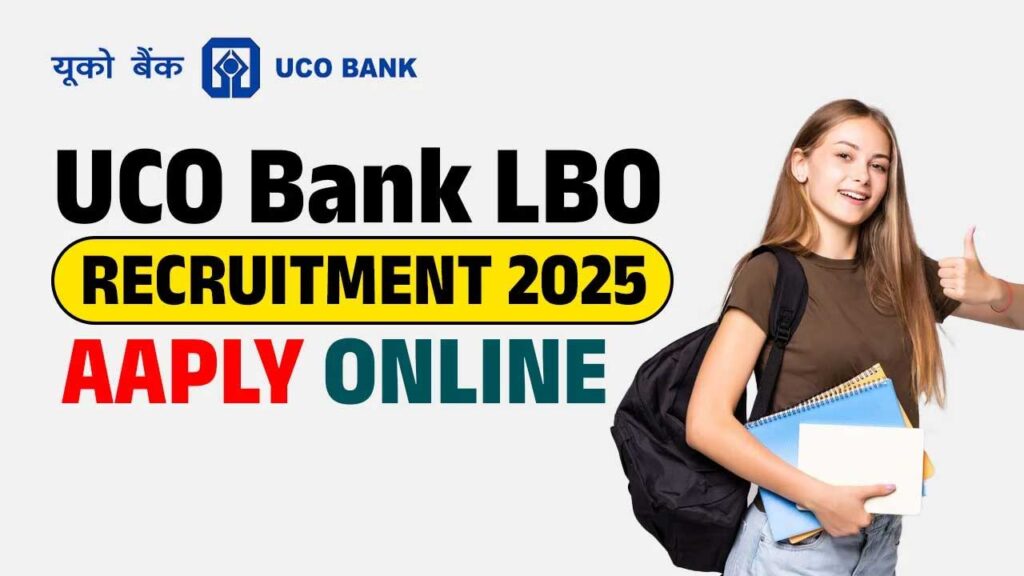 UCO Bank LBO Recruitment 2025 Apply Online For 250 Local Bank Officer ...