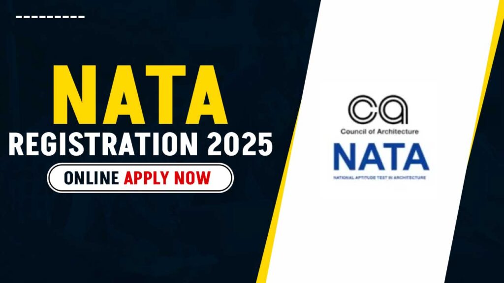 NATA Registration 2025 (Started) - Check Eligibility, Exam Date, Online ...