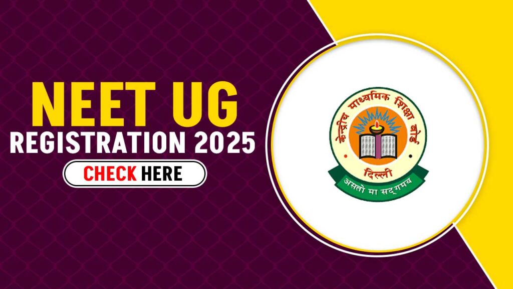 NEET UG Registration 2025 (Started): Exam Date (04th May), Get Here Application Form Link, Apply Now