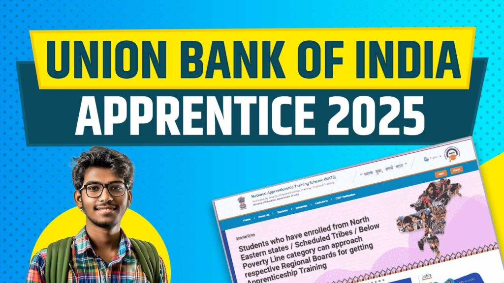 Union Bank Of India Apprentice 2025: यूनियन बैंक ऑफ इंडिया ने निकाली ...