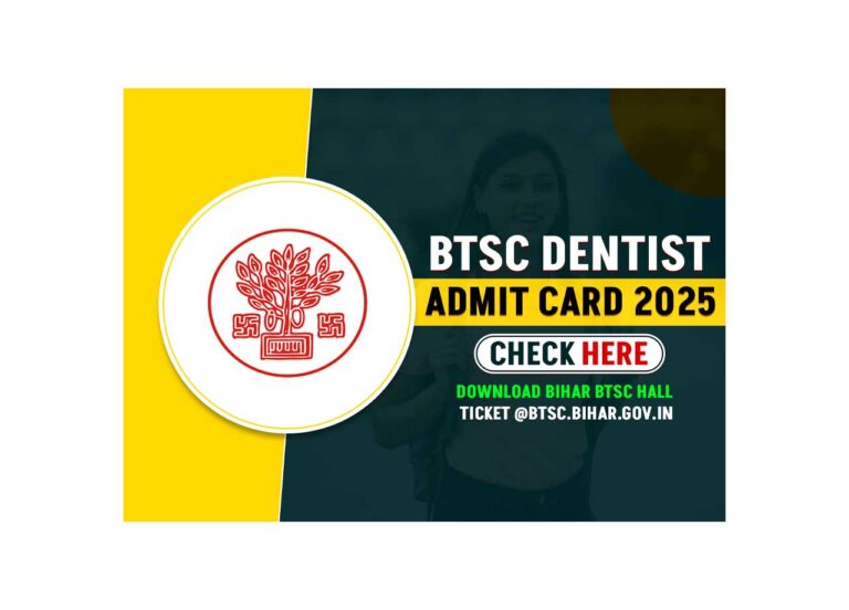 BTSC Dentist Admit Card 2025 Out: Download Bihar BTSC Hall Ticket @btsc.bihar.gov.in