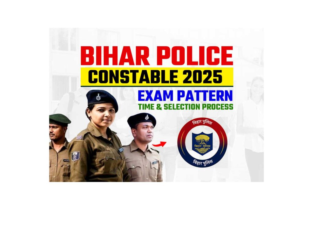 Bihar Police Constable Exam Pattern 2025 – Complete Details On Marks, Time & Selection Process