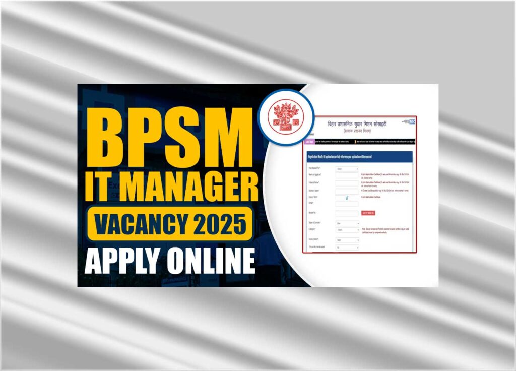 BPSM IT Manager Vacancy 2025: Golden Opportunity For IT Professionals | Last Date Extended To ...