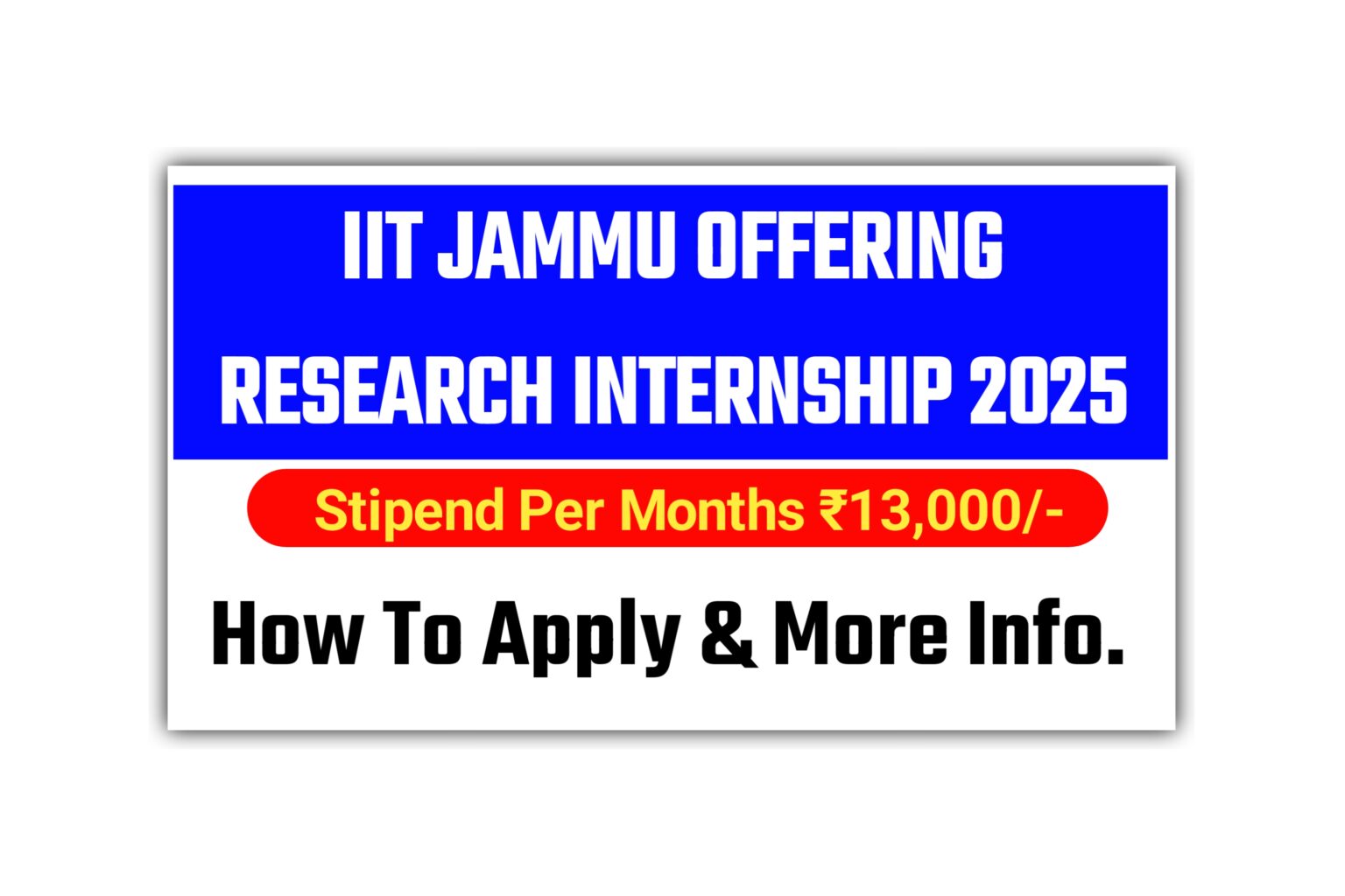 IIT Jammu Offering Research Internship 2025: Apply Now For ₹13,000 Monthly Stipend – Eligibility ...