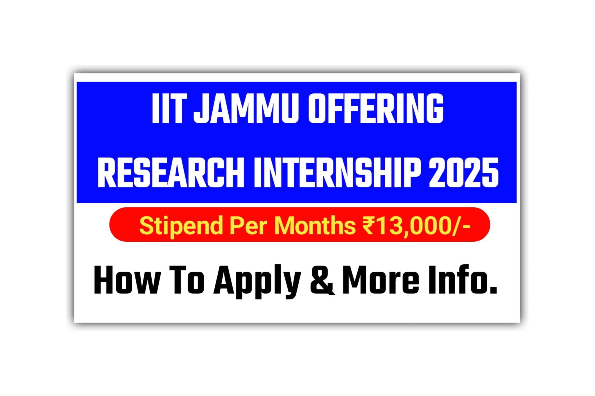 IIT Jammu Offering Research Internship 2025: Apply Now For ₹13,000 Monthly Stipend – Eligibility ...