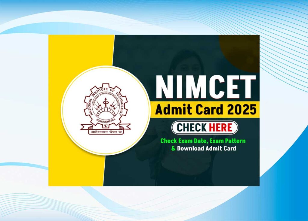 NIMCET Admit Card 2025 Release Date: Check Exam Date, Exam Pattern ...