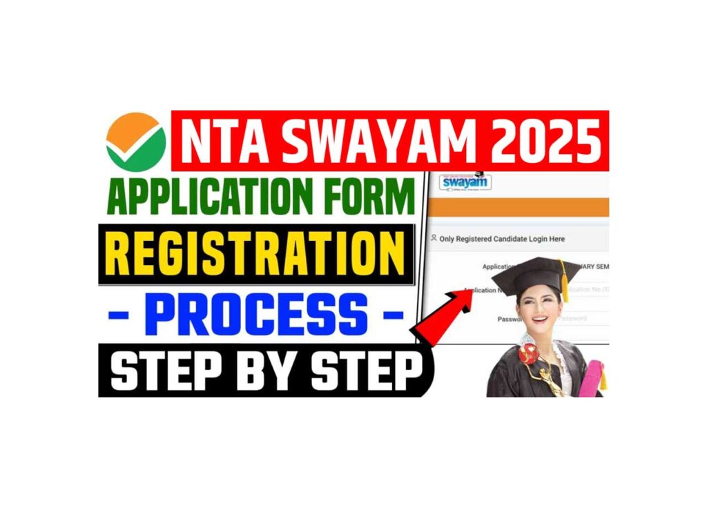 NTA SWAYAM Application Form 2025: रजिस्ट्रेशन शुरू, ऐसे करें आवेदन ...