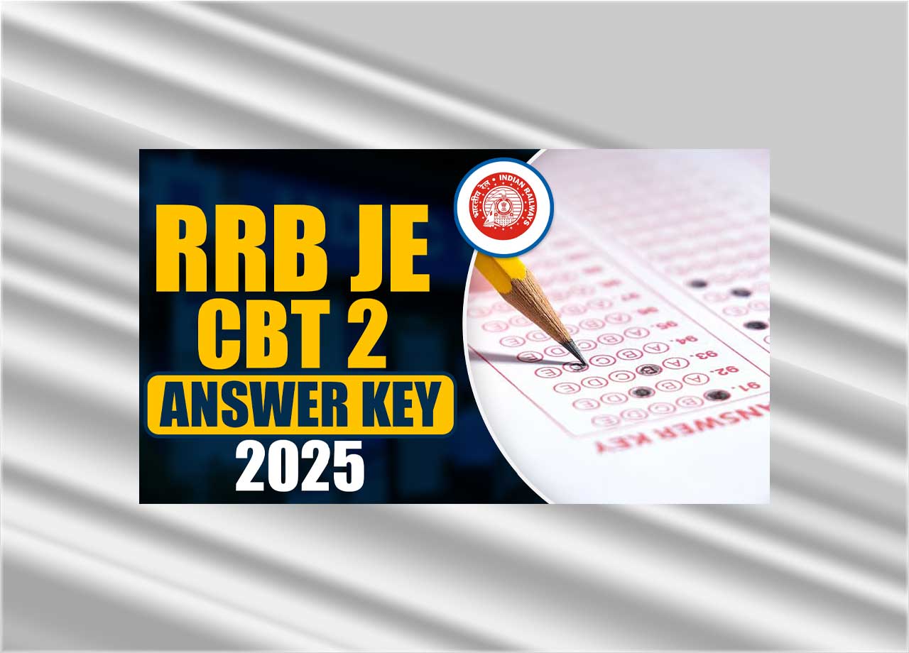 RRB JE CBT 2 Answer Key 2025 Out JE DMS CMA Answer Key Officially