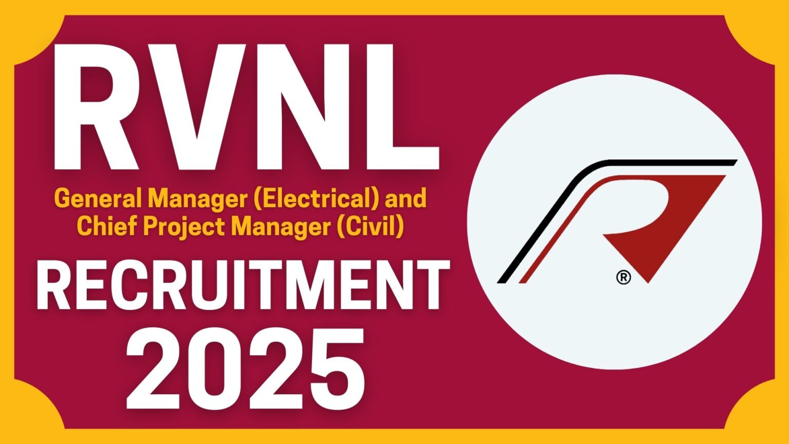 RVNL Recruitment 2025 Notification Out For General Manager And Chief ...