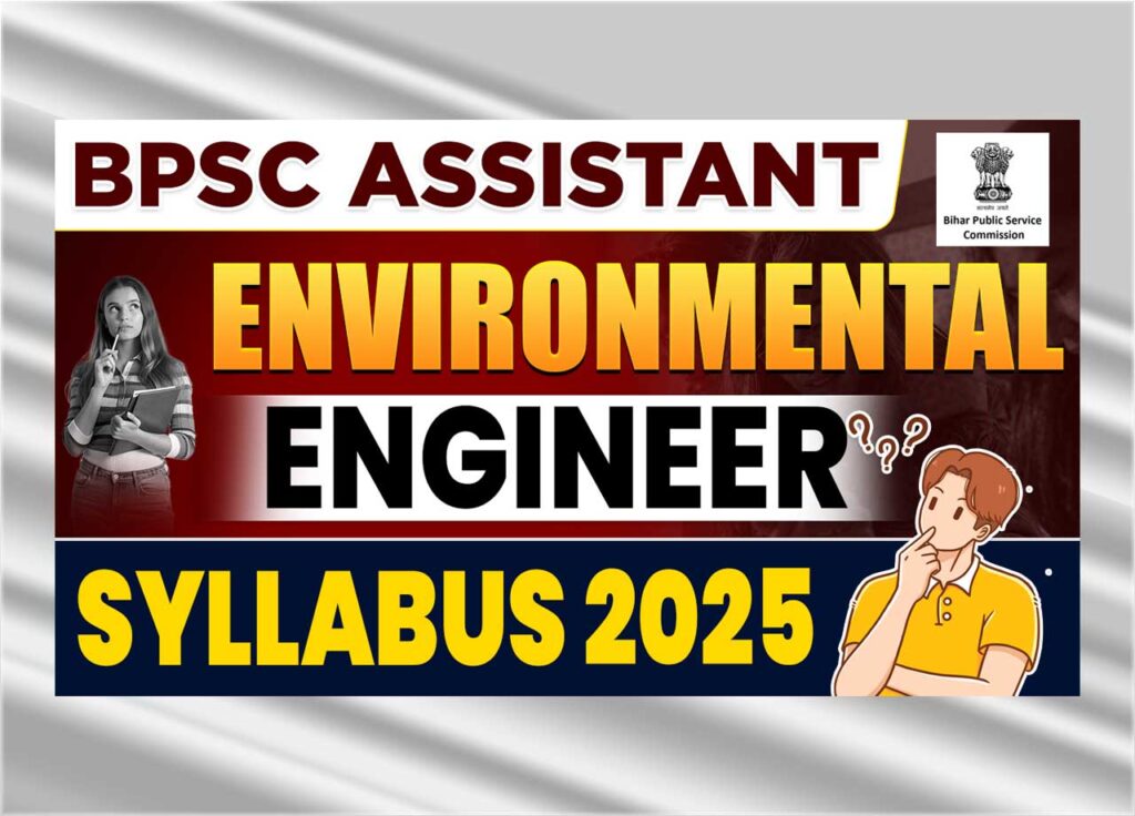 BPSC Assistant Environmental Engineer Syllabus 2025 PDF: Check Exam Pattern & Download Syllabus