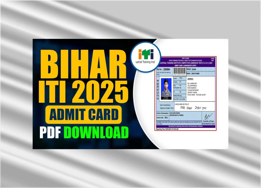 Bihar ITI Admit Card 2025 Download Link (Out) : How To Check Bihar ...