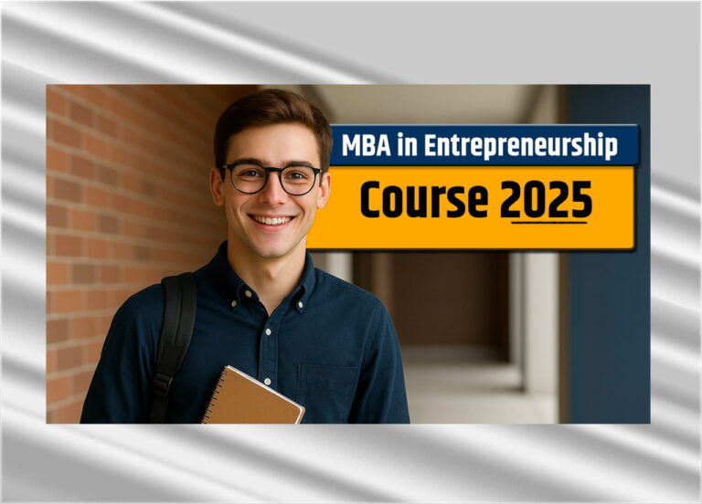 MBA In Entrepreneurship Course 2025 Details: Eligibility, Fees ...