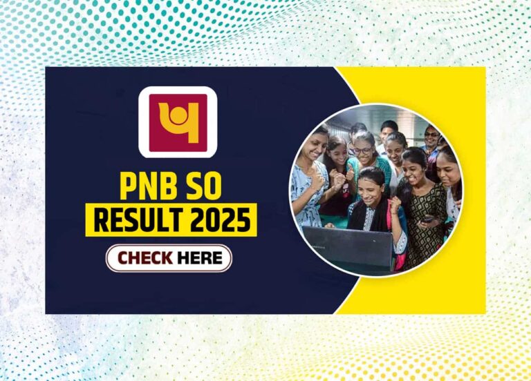 PNB SO Result 2025 Download PDF Link (Out) : PNB Specialist Officer ...
