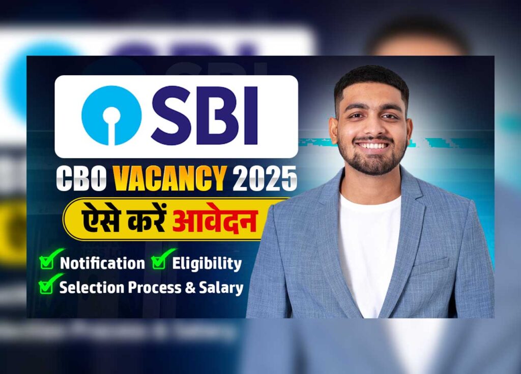 SBI CBO Vacancy 2025 Apply Online (Link Reopened Till 30th June): SBI Circle Based Officer ...