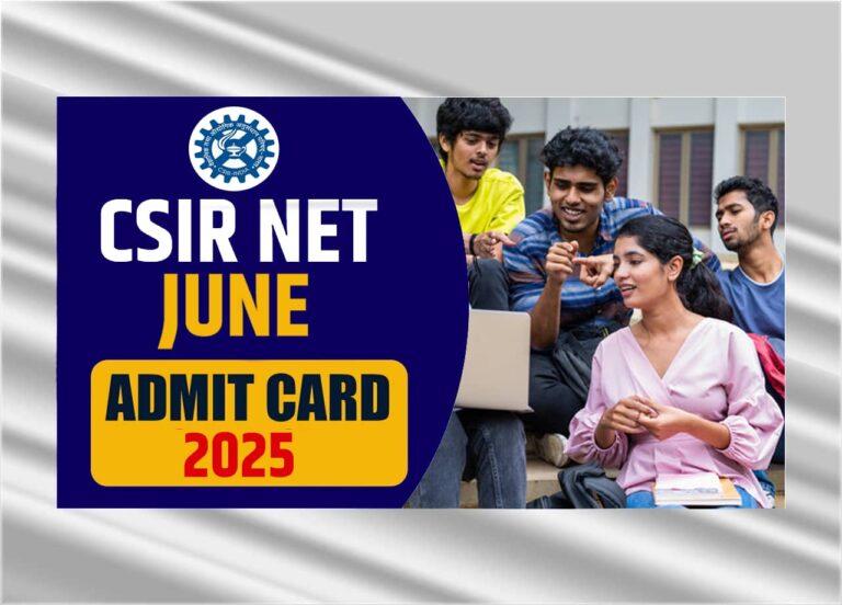 CSIR NET June Admit Card 2025: June Exam Date (Out), Check Here Dates ...